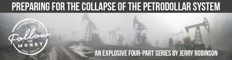 Preparing For The Collapse Of The Petrodollar System 3 | Followthemoney.com