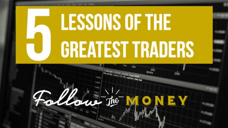PODCAST: 5 Lessons From The Greatest Traders Followthemoney.com