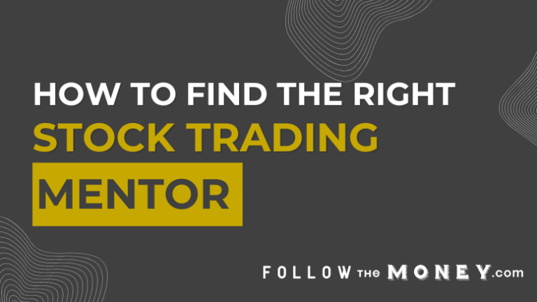 How to Find the Right Stock Trading Mentor: Look for These Traits